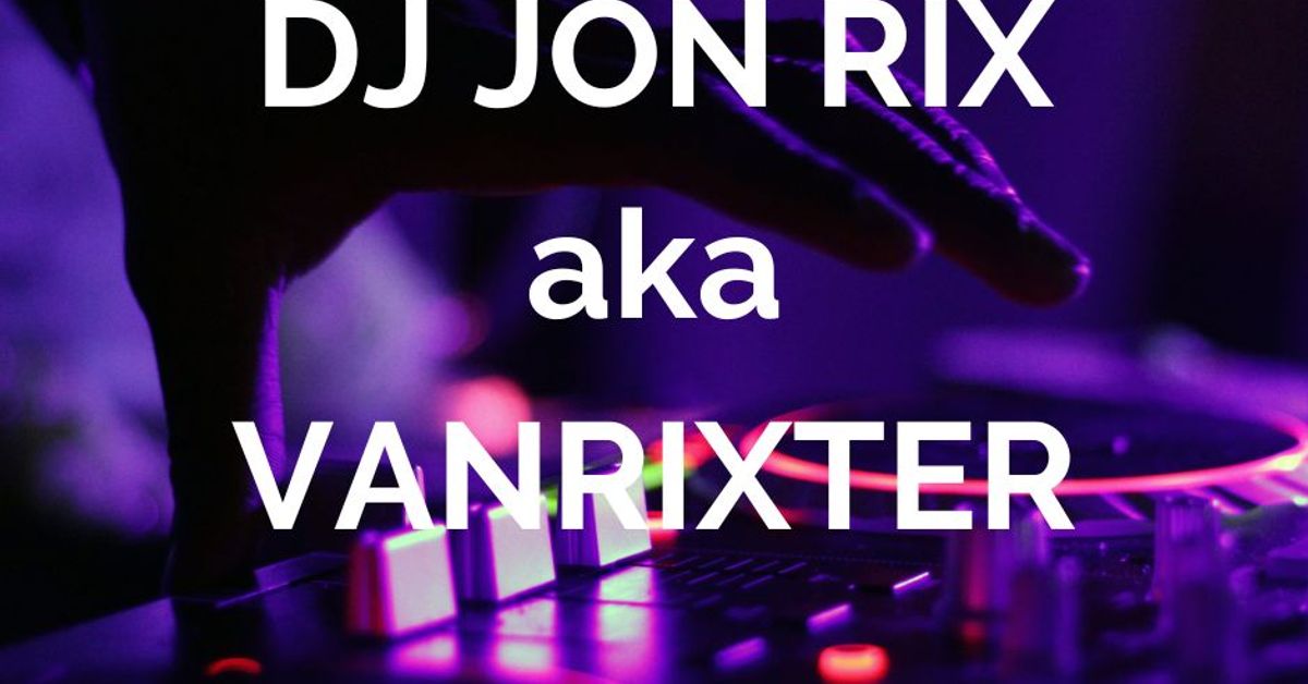 DJ JON RIX aka VanRixter | Mixcloud