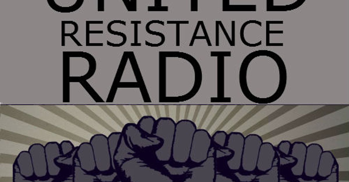UNITED RESISTANCE RADIO' History | Mixcloud