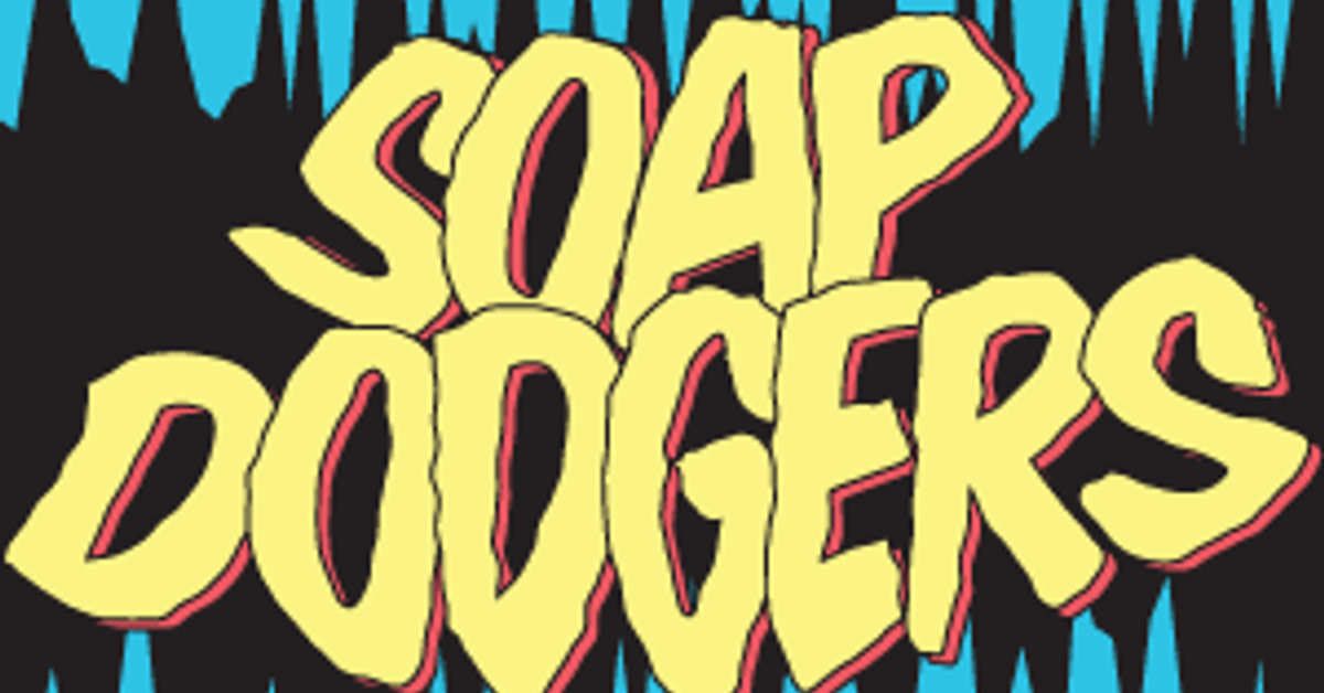 SOAP DODGERS | Mixcloud