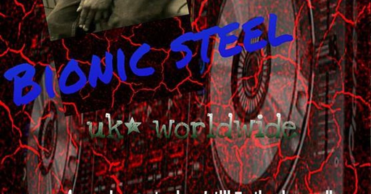 Bionic Steel | Mixcloud