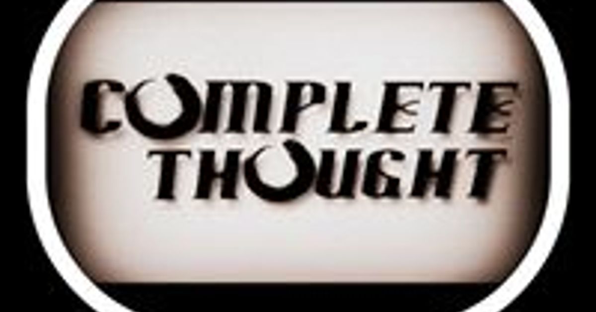Complete Thought | Mixcloud