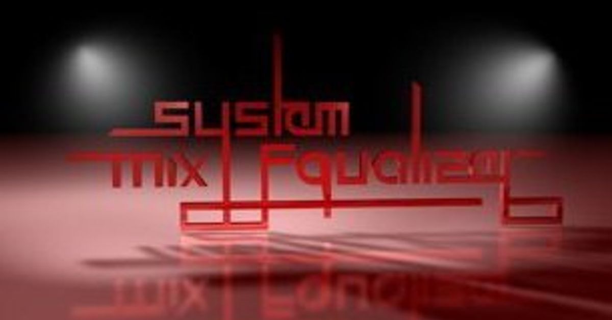 System Mix Equalizer | Mixcloud