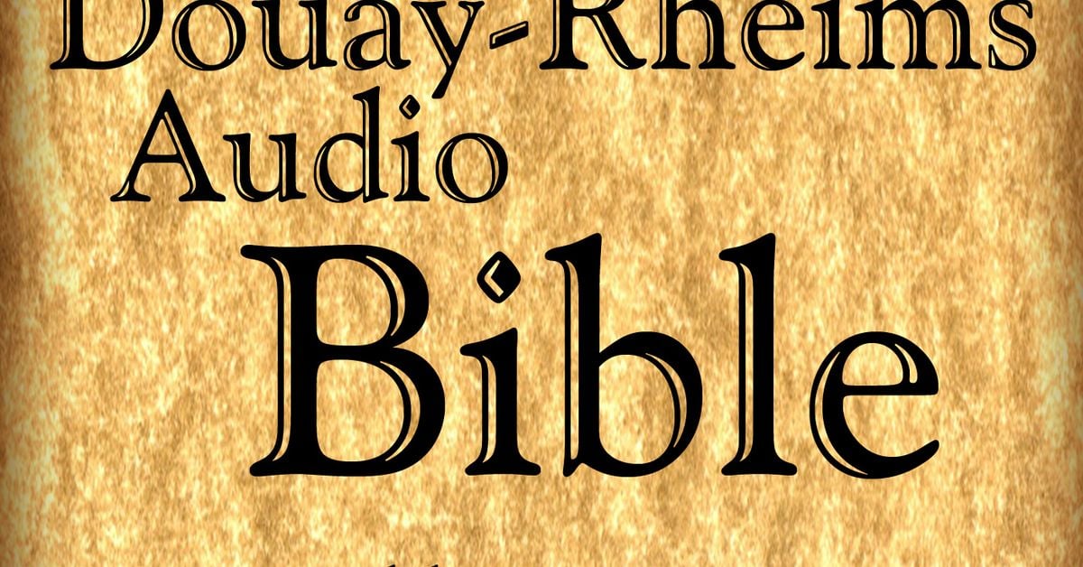Douay Rheims Audio Bible | Mixcloud