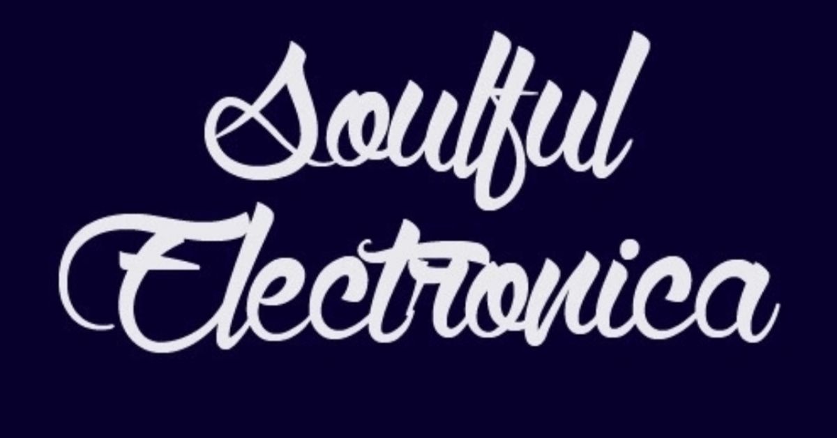 Soulful Electronica | Mixcloud