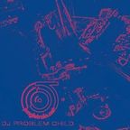 DJ PROBLEM CHILD's Shows | Mixcloud