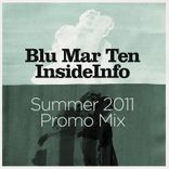 Blu Mar Ten & InsideInfo - Summer 2011 Promo Mix by Blu Mar Ten | Mixcloud