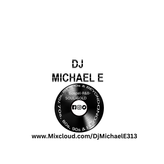 DJ Michael E's Shows | Mixcloud