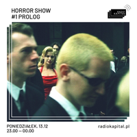 RADIO KAPITAŁ: Horror Show #1 Prolog (2021-12-13) by Radio Kapitał | Mixcloud