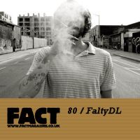 FACT Mix 80: FaltyDL by FACT | Mixcloud