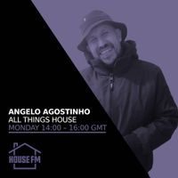 Angelo Agostinho - All Things House 27 JAN 2025 by House FM | Mixcloud