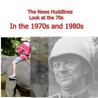 The News Huddlines Look at the 70s by John's Flashback 60s 70s 80s ...