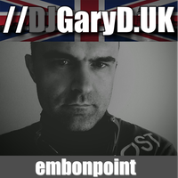embonpoint by GaryD.UK | Mixcloud