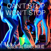 Can't Stop Won't Stop - Essential Dance Mix 10 by MIGHTY CRAIC | Mixcloud