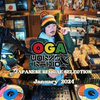 OGAWORKS RADIO JAPANESE REGGAE SELECTION JANUARY 2024 by OGA JAH WORKS | Mixcloud