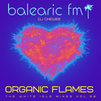Chewee for Balearic FM Vol. 98 (Organic Flames) by Chewee | Mixcloud