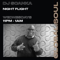 DJ Scanka's Night Flight Show 24th April 2024 by Global Soul | Mixcloud