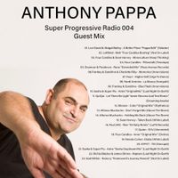 Anthony Pappa Guest Mix For Super Progressive by anthonypappa | Mixcloud