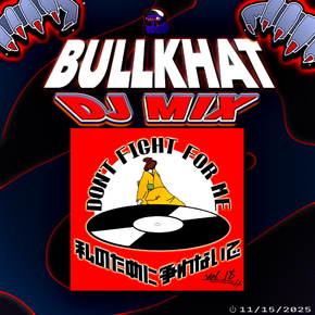 【J-POP x EDM】BullKhaT DJ MIX: Don't Fight For Me “私のために争わないで“vol.18 (11 ...