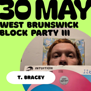 T. Bracey (vinyl set) - West Brunswick Block Party @ Daly's Cafe - 30 ...