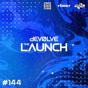 dEVOLVE - The Launch #144 2024-08-21