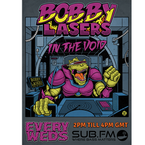 Bobby Lasers In The Void Finnie Guest Mix 14 Apr 2021 SubFM by Bobby ...