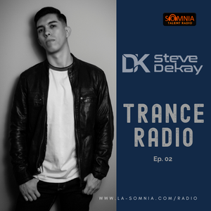 Steve Dekay - Trance Radio 028 2022-02-01