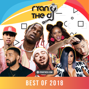 Ryan the DJ - Best Of 2018 by Ryan the DJ | Mixcloud