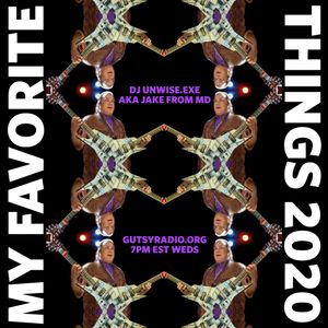 My Favorite Things of 2020 / Insurrection Sessions - DJ Unwise.exe AKA ...