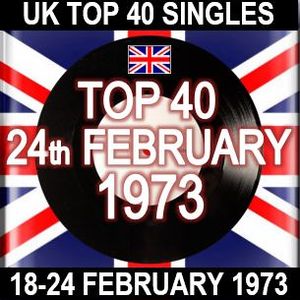 UK TOP 40: 18-24 FEBRUARY 1973 by RPM | Mixcloud