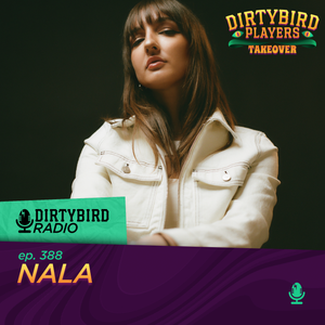 Victoria Rawlins & Nala - Dirtybird Radio 388 2023-04-24