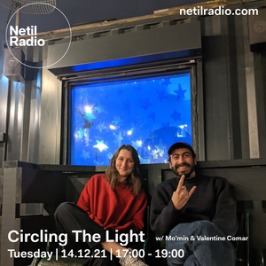 Circling The Light w/ Mo'min & Valentine Comar - 14th December 2021 by ...