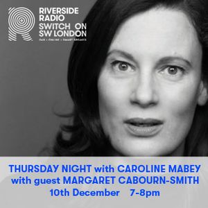 Caroline Mabey Show - with guest Margaret Cabourn-Smith - 10/12/20 by ...