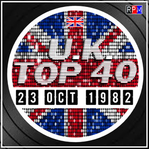 UK TOP 40 : 17 - 23 OCTOBER 1982 by RPM | Mixcloud