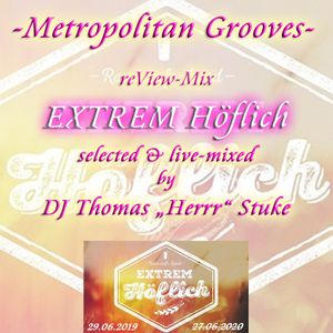 Metropolitan Grooves | at EXTREM Höflich June 2019 by Metropolitan GRVS ...