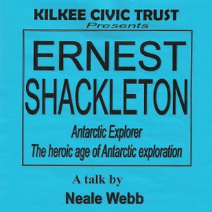 KCT 2022 - 7 - Niall Webb - Sir Ernest Shackleton and the Heroic Age of ...