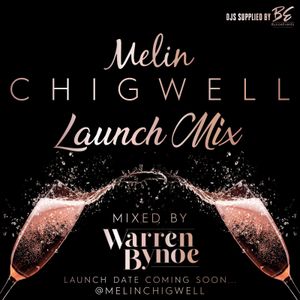 Melin Chigwell Launch Mix By Warren Bynoe by Warren Bynoe | Mixcloud
