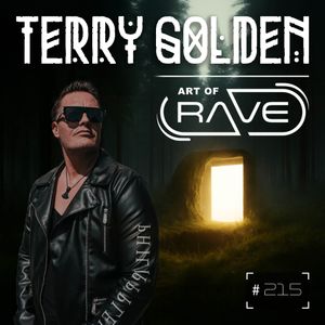 Terry Golden - Art of Rave 215 2025-10-01