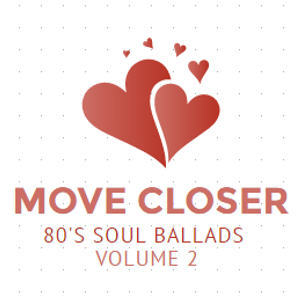 MOVE CLOSER-80'S SOUL BALLADS 2 by RPM | Mixcloud
