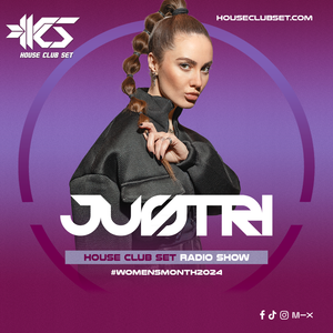 Justri - House Club Set Radio 672 (Women Month 2024) 2024-03-09
