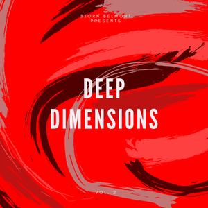 Deep Dimensions Vol. 2 by Bjorn Belmont | Mixcloud