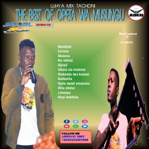 The best of Opeta wa musungu Luhya Mix ( tachoni ) _ Dj Adeu by Dj Adeu ...