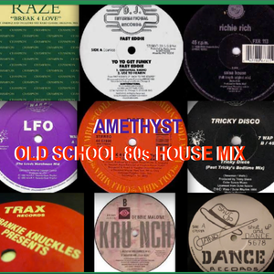 Amethyst Old School 80s House Music 3rd July by Amethyst | Mixcloud