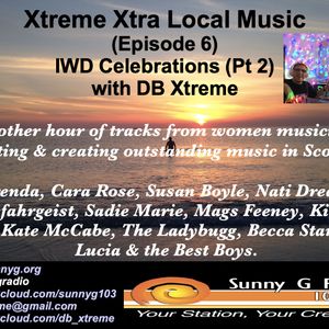Xtreme Xtra Local Music Ep 6 (IWD Celebrations Pt 2) - 10 Mar 2023 by ...