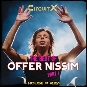 Best of OFFER NISSIM - Part I (2017) by House of Ray | Mixcloud