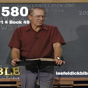 580 Les Feldick Bible Study Lesson 1 Part 4 Book 49 By Les