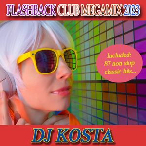 FLASHBACK CLUB MEGAMIX 2023 ( By DJ Kosta ) by DVJ Kosta | Mixcloud