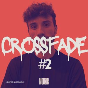 Moozic - Crossfade Radioshow 2 2024-07-23
