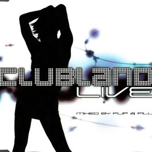 Clubland 4 - The Night Of Your Life (CD3) Clubland Live Mixed By Flip ...