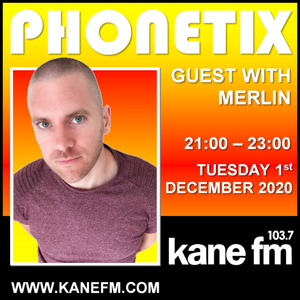 Merlin - REWIND! - Phonetix Special - UK Garage 01 Dec 20 by Kane FM ...