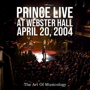PRINCE - LIVE AT WEBSTER HALL 2004 by everlastingnow | Mixcloud